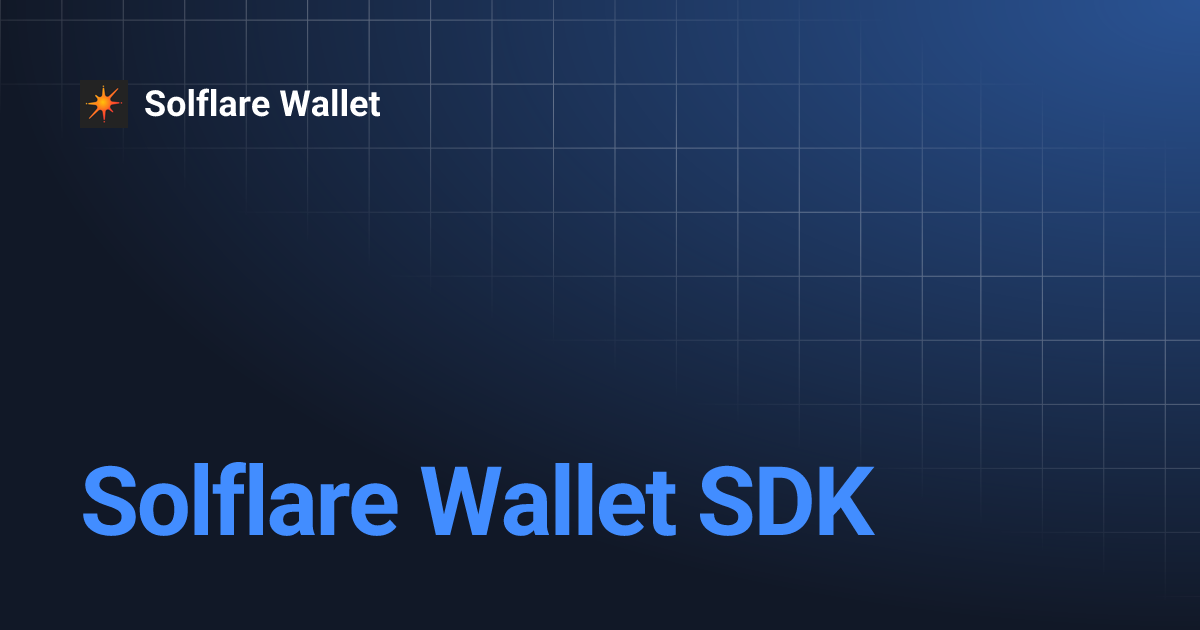 Solflare Wallet SDK | Solflare Wallet