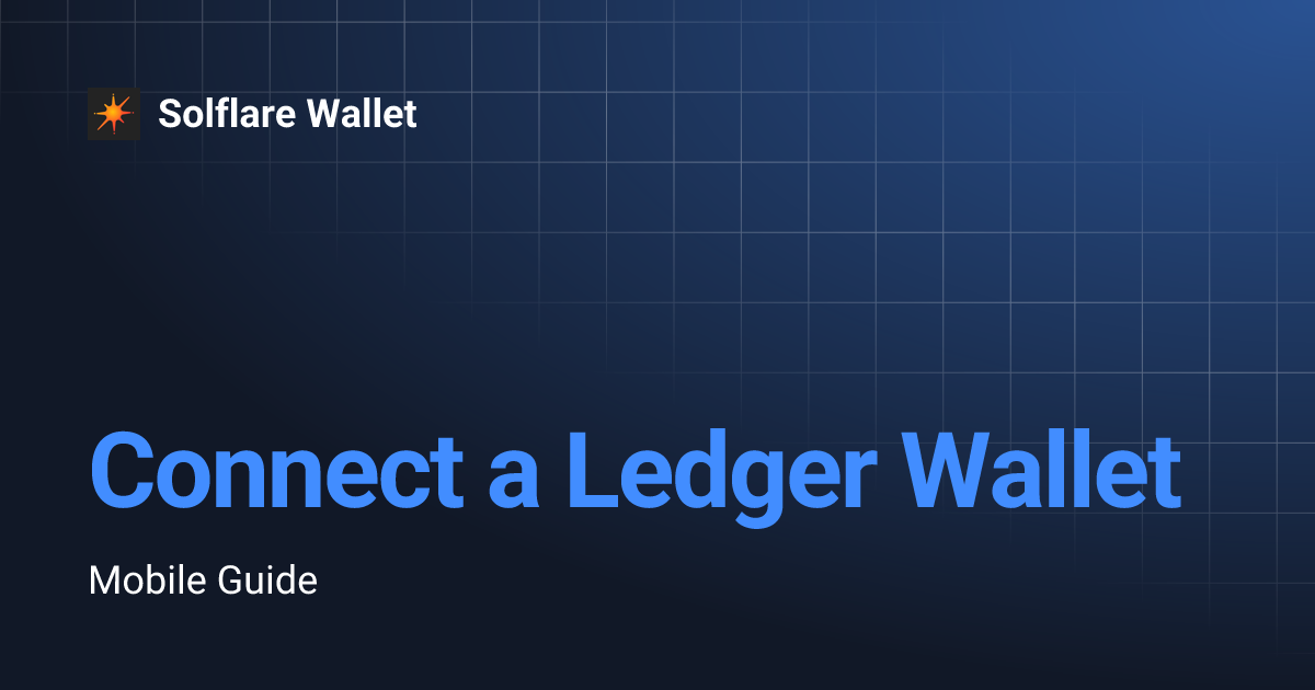 Connect a Ledger Wallet | Solflare Wallet